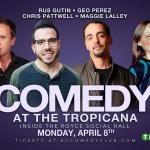Monday Night Comedy at the Tropicana ft. Derek Humphrey, Abby Washuta ...
